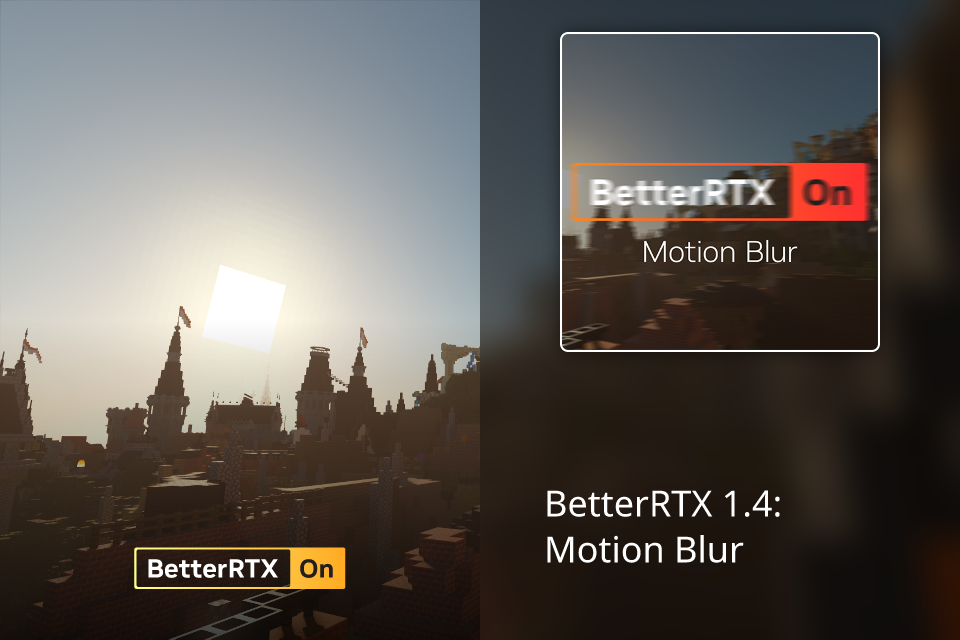 Download BetterRTX 1.4: Motion Blur Preset | BetterRTX